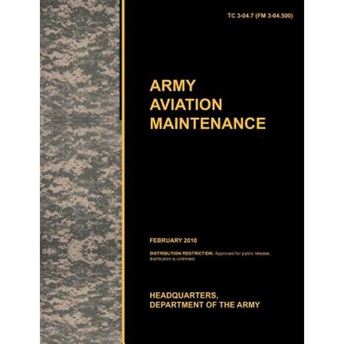Army Aviation Maintenance: The Official U.S. Army Training Circular Tc ...