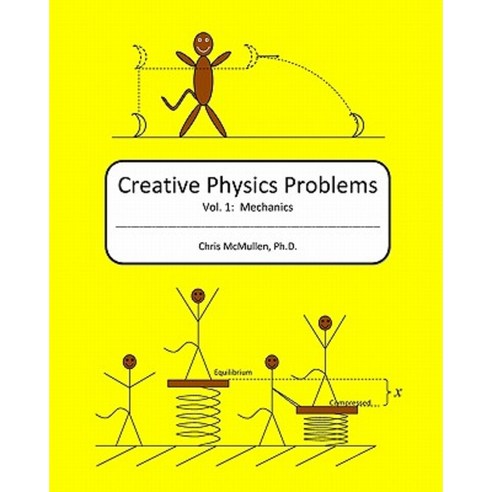 Creative Physics Problems: Mechanics Paperback, Createspace Independent ...