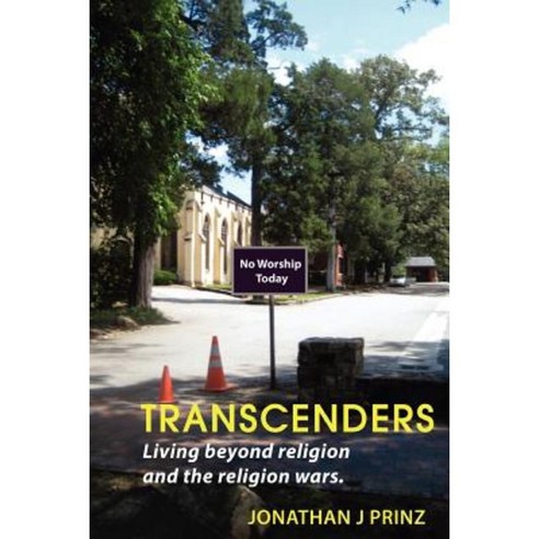 Transcenders: Living Beyond Religion and the Religion Wars. Paperback ...