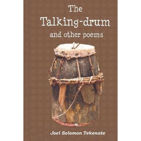 The Talking-Drum and Other Poems Paperback, Createspace Independent ...