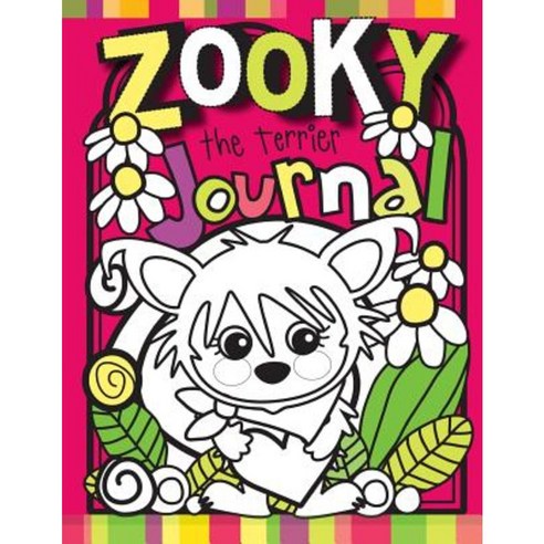 Zooky the Terrier Journal: Zooky and Friends Activity Books Paperback ...