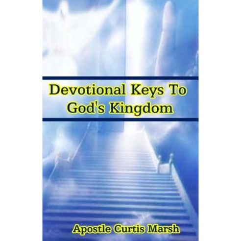 Devotional Keys to God''s Kingdom Paperback, Createspace Independent ...