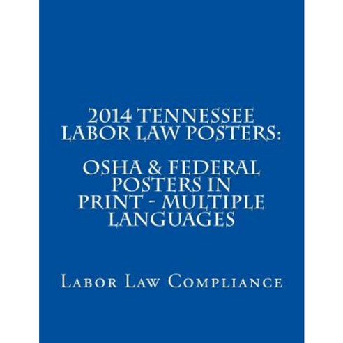 2014 Tennessee Labor Law Posters: OSHA & Federal Posters in Print ...
