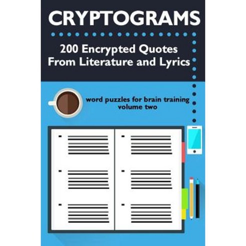 Cryptograms: 200 Encrypted Quotes from Literature and Lyrics Paperback ...