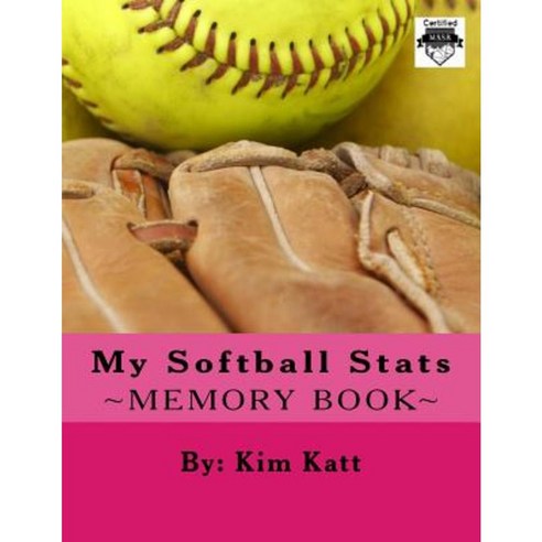 My Softball STATS Paperback, Createspace Independent Publishing ...