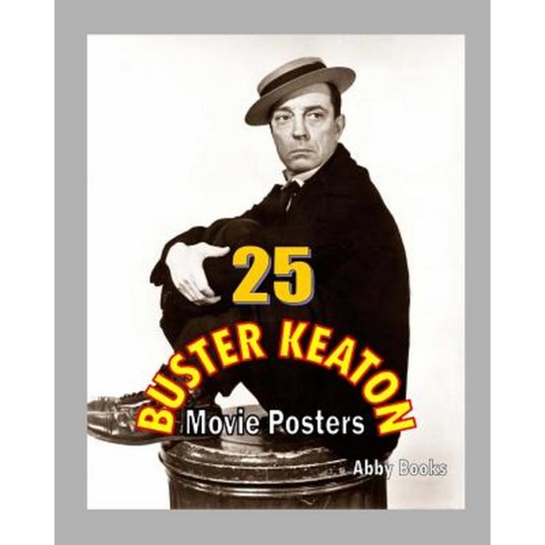 25 Buster Keaton Movie Posters Paperback, Createspace Independent ...