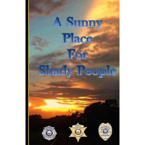 A Sunny Place for Shady People Paperback, Createspace Independent ...