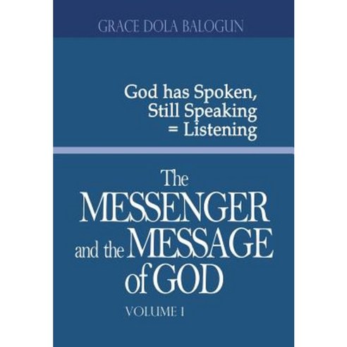 The Messenger and the Message of God Volume 1 Hardcover, Grace ...