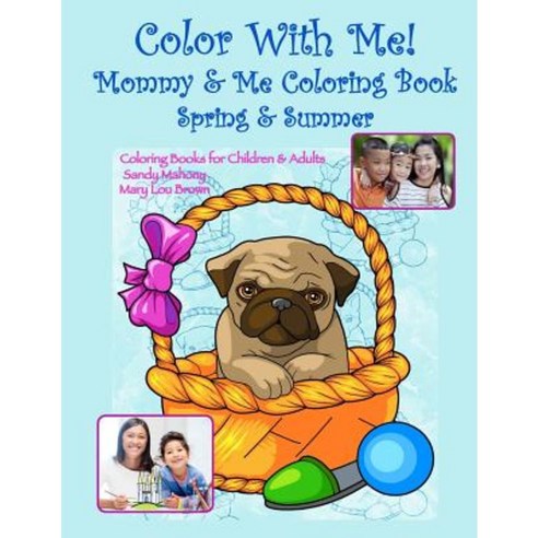 Color with Me! Mommy & Me Coloring Book: Spring & Summer Paperback ...
