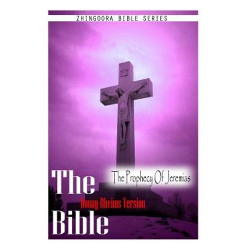 The Bible Douay Rheims Version- The Prophecy of Jeremias Paperback ...