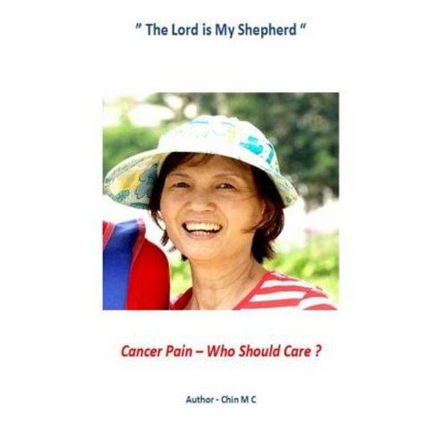 Cancer Pain Who Should Care ?: Cancer Pain Relief Paperback ...