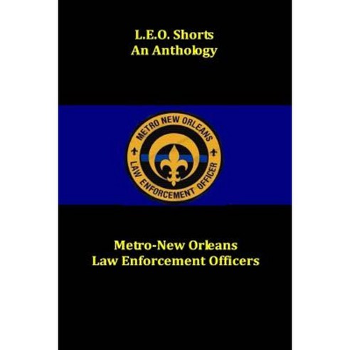 Leo Shorts: An Anthology Paperback, Createspace Independent Publishing ...