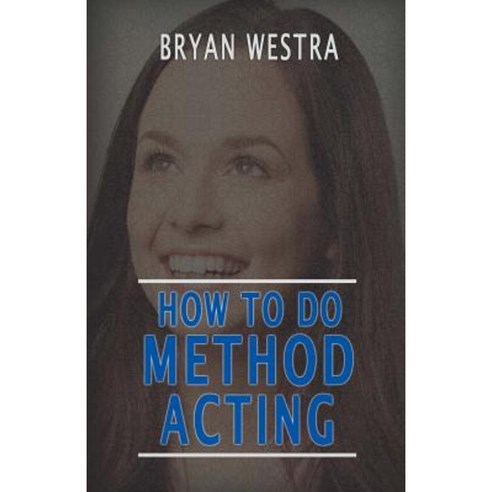 How to Do Method Acting Paperback, Createspace Independent Publishing ...