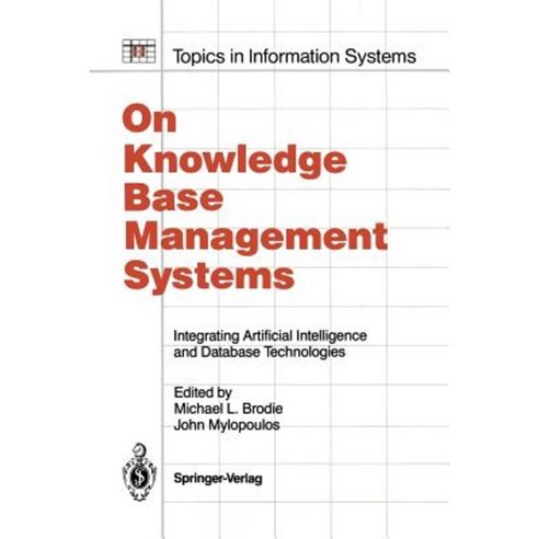 On Knowledge Base Management Systems: Integrating Artificial Intelligence and Database ...