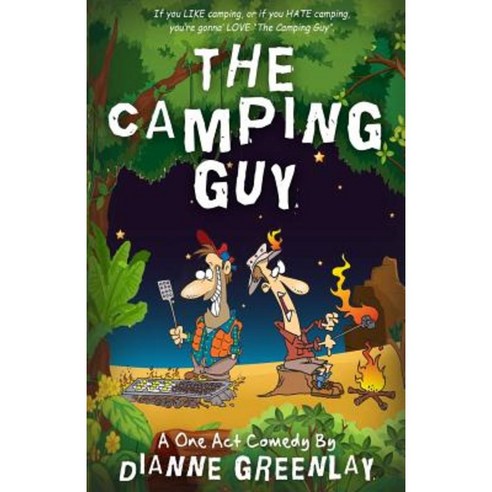 The Camping Guy (a One Act Comedy): A One Act Comedy (Script Version ...