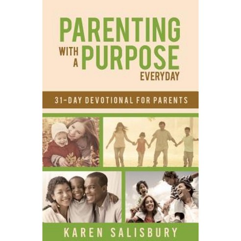 Parenting with a Purpose: A 31-Day Devotional Paperback, Createspace ...