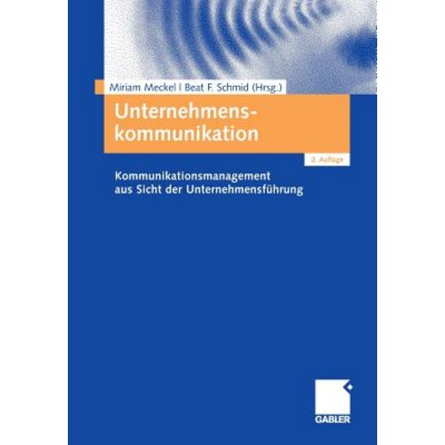 Unternehmenskommunikation: Kommunikationsmanagement Aus Sicht Der ...