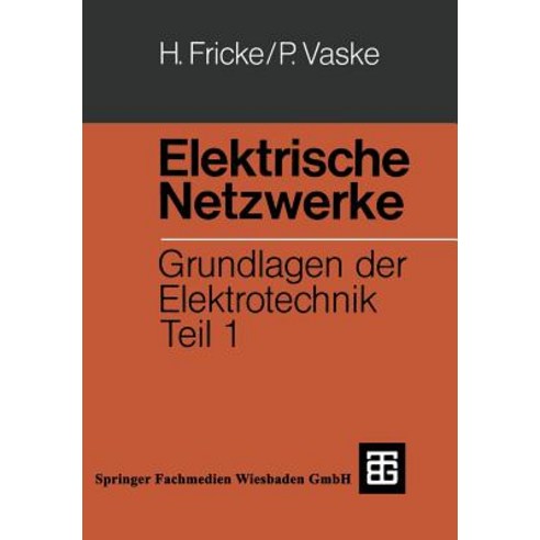 Elektrische Netzwerke: Grundlagen Der Elektrotechnik Teil 1 Paperback ...