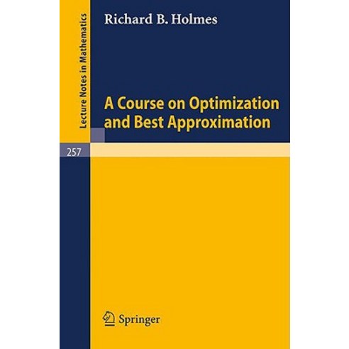 A Course on Optimization and Best Approximation Paperback, Springer ...