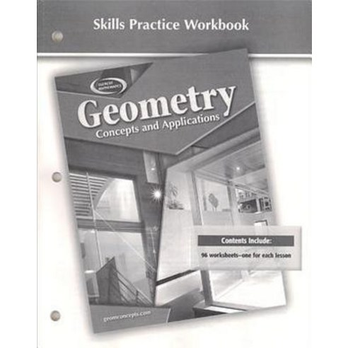 Geometry: Concepts and Applications Skills Practice Workbook Paperback, McGraw-