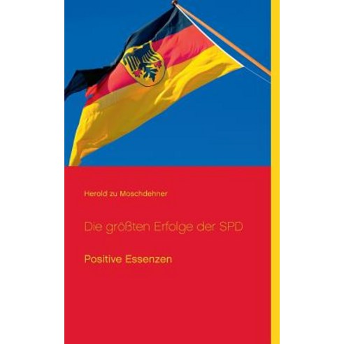 Die Grossten Erfolge Der SPD Paperback, Books on Demand - 가격 변동 추적 그래프 ...