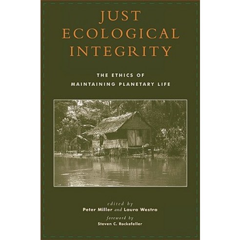 Just Ecological Integrity: The Ethics of Maintaining Planetary Life ...