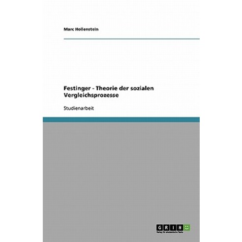 Festinger - Theorie Der Sozialen Vergleichsprozesse Paperback, Grin ...