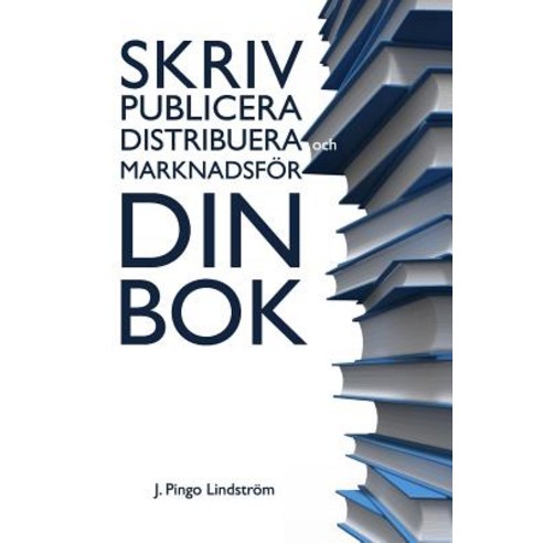 Skriv Publicera Distribuera Och Marknadsfor Din BOK. Paperback ...