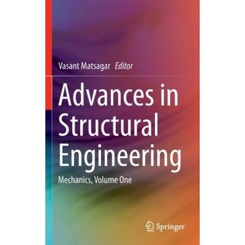 Advances in Structural Engineering: Mechanics Volume One Hardcover, Springer