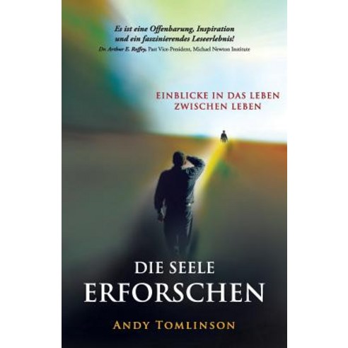 Die Seele Erforschen - Erkenntnisse Aus Studien Vom Leben Zwischen ...