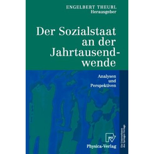 Der Sozialstaat an Der Jahrtausendwende: Analysen Und Perspektiven Paperback, Physica-Verlag ...