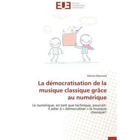 La Democratisation de La Musique Classique Grace Au Numerique Paperback ...