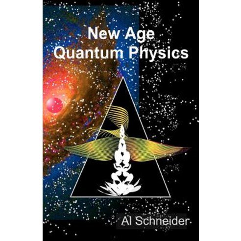 New Age Quantum Physics Paperback, Createspace Independent Publishing ...