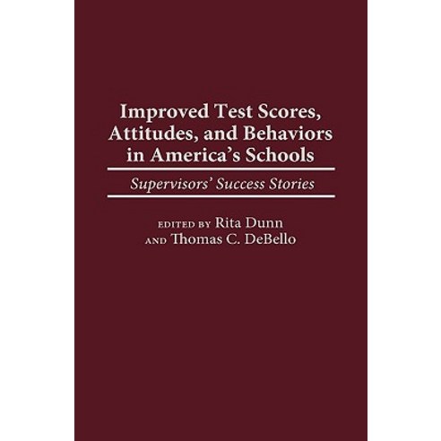 Improved Test Scores Attitudes and Behaviors in America''s Schools ...