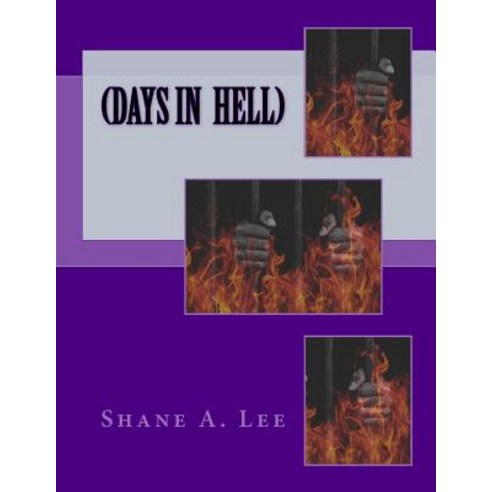 (Days in Hell) Paperback, Createspace Independent Publishing Platform ...