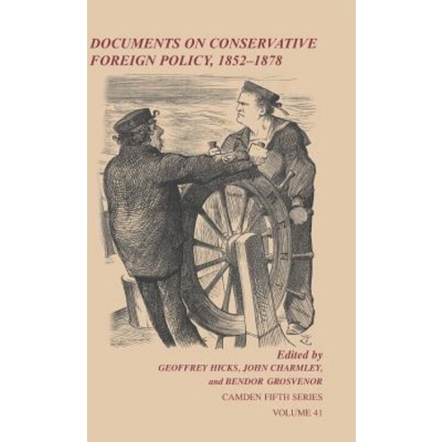 "Documents on Conservative Foreign Policy 1852 1878", Cambridge ...