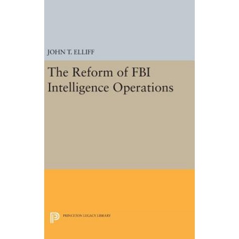The Reform of FBI Intelligence Operations Hardcover, Princeton ...