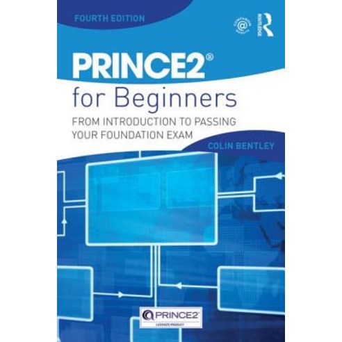 Prince2 for Beginners:From Introduction to Passing Your Foundation Exam ...