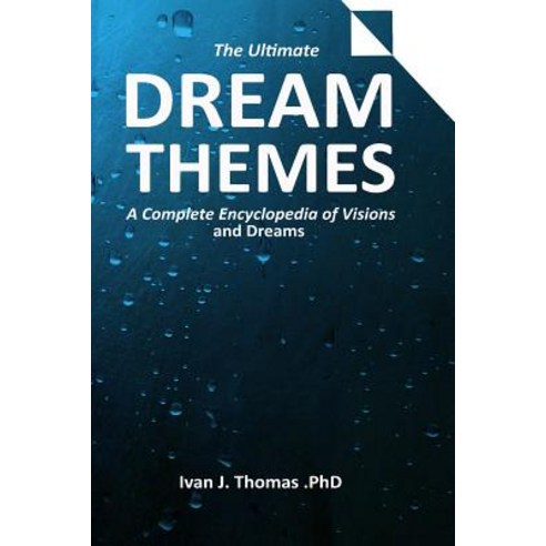Dream Themes: A Complete Encyclopedia of Visions and Dreams Paperback ...