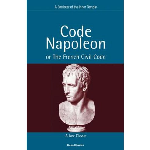 Code Napoleon: Or the French Civil Code Paperback, Beard Books - 가격 변동 ...
