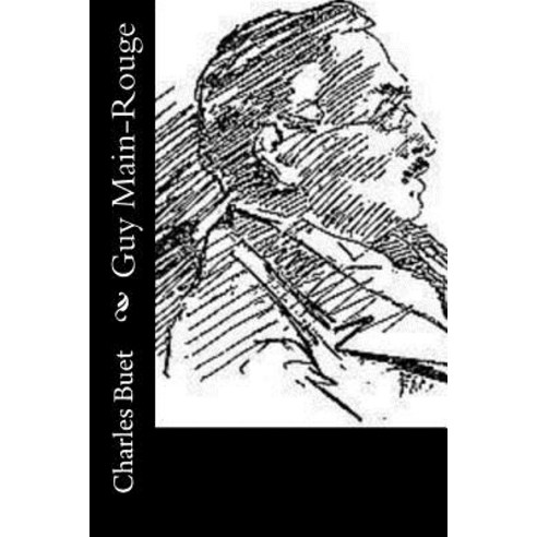 Guy Main-Rouge Paperback, Createspace Independent Publishing Platform ...