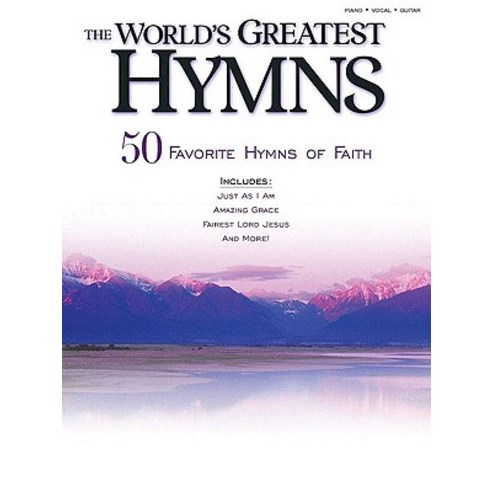 The World''s Greatest Hymns: 50 Favorite Hymns of Faith Paperback ...