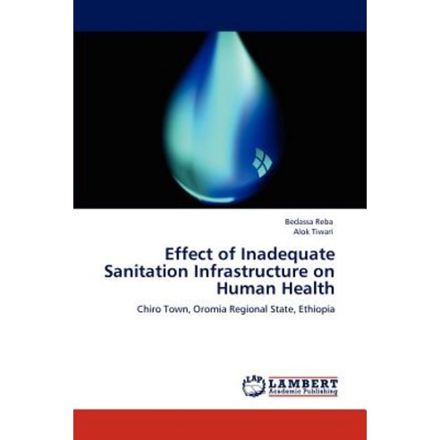 Effect of Inadequate Sanitation Infrastructure on Human Health ...
