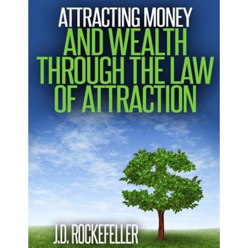 Attracting Money and Wealth Through the Law of Attraction Paperback ...