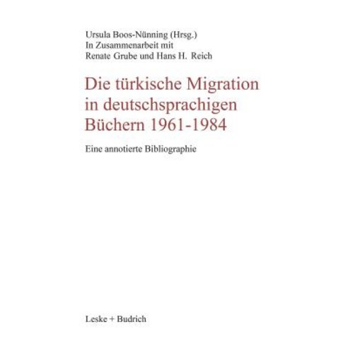 Die Turkische Migration in Deutschsprachigen Buchern 1961-1984: Eine ...