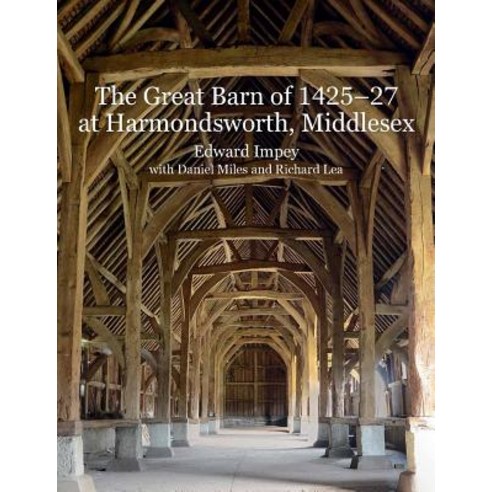 The Great Barn of 1425-27 at Harmondsworth Middlesex Paperback ...