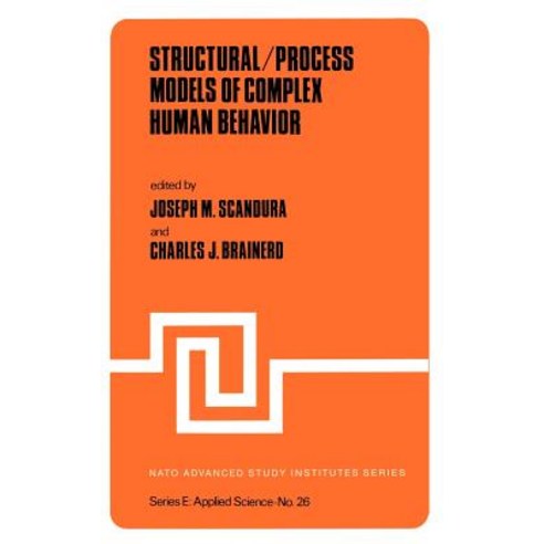 Structural/Process Models of Complex Human Behavior Hardcover, Springer ...