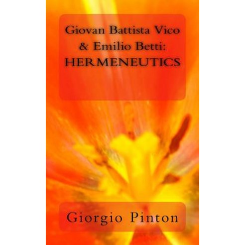 Giovan Battista Vico & Emilio Betti: Hermeneutics Paperback ...