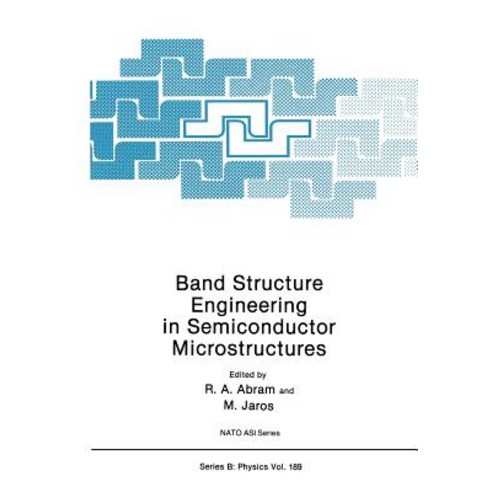 Band Structure Engineering in Semiconductor Microstructures Paperback, Springer