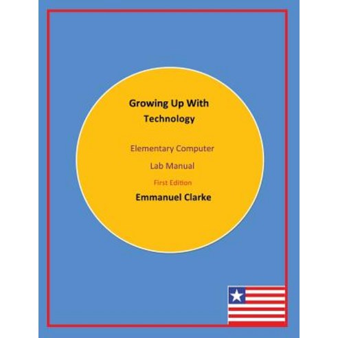 Growing Up with Technology: Elementary Computer Lab Manual First ...